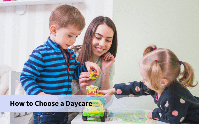 How to choose a daycare for Your Children